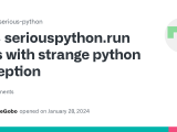 Seriouspython Run Fails With Strange Python Exception Issue 64