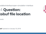 Question Protobuf File Location Issue 304 Opensimulationinterface