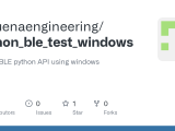 Github Raquenaengineering Python Ble Test Windows Testing Ble Python