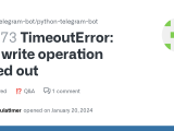 Timeouterror The Write Operation Timed Out Python Telegram Bot
