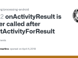 Onactivityresult Is Never Called After Startactivityforresult Issue