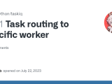 Task Routing To Specific Worker Issue 181 Taskiq Python Taskiq