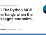 The Python Mcp Server Hangs When The Messages Endpoint Gives An