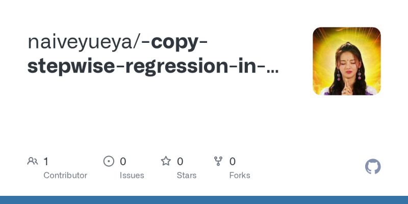 GitHub - naiveyueya/-copy-stepwise-regression-in-python