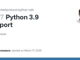Python 3 9 Support Issue 307 Modelcontextprotocol Python Sdk Github