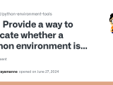 Provide A Way To Indicate Whether A Python Environment Is Specific To A