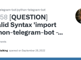 Question Invalid Syntax Import Python Telegram Bot Upgrade