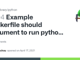Example Dockerfile Should Document To Run Python Unbuffered Issue