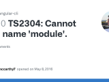 Ts2304 Cannot Find Name Module Issue 680 Angular Angular Cli