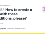 How To Create A Bot With These Conditions Please Issue 3483