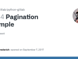 Pagination Example Issue 304 Python Gitlab Python Gitlab Github