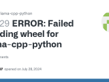 Error Failed Building Wheel For Llama Cpp Python Issue 1629