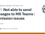 Not Able To Send Messages To Ms Teams Permission Issues Issue 929