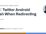 Twitter Android Crash When Redirecting Issue 142 Fullstackreact