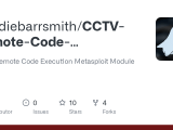 Github Freddiebarrsmith Cctv Remote Code Execution Metasploit Module