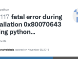 Fatal Error During Installation 0x80070643 During Python Installation