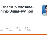 Github Iamtushar007 Machine Learning Using Python