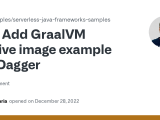 Add Graalvm Native Image Example For Dagger Issue 14 Aws Samples