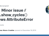 Minor Issue Plot Show Cycles Throws Attributeerror Issue 90