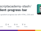 Github Javascriptacademy Stash Gradient Progress Bar A Simple
