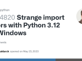 Strange Import Errors With Python 3 12 On Windows Issue 104820