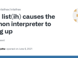 List Ih Causes The Python Interpreter To Hang Up Issue 54 Python