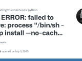 Error Failed To Solve Process Bin Sh C Pip Install No Cache Dir