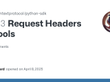 Request Headers In Tools Issue 453 Modelcontextprotocol Python Sdk