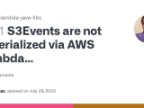 S3events Are Not Deserialized Via Aws Lambda Requesthandler Apis