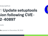 Update Setuptools Version Following Cve 2022 40897 Issue 781