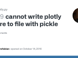 Cannot Write Plotly Figure To File With Pickle Issue 579 Plotly