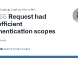 Request Had Insufficient Authentication Scopes Issue 1755
