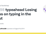 Typeahead Losing Focus On Typing In The Input Issue 2598 Angular
