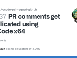 Pr Comments Get Duplicated Using Vscode X64 Issue 1337 Microsoft