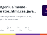 Github Constgenius Meme Generator Html Css Javascript This Is A Meme