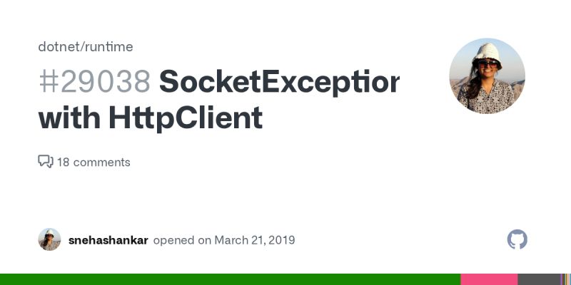 SocketException with HttpClient · Issue #29038 · dotnet/runtime · GitHub