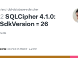 Sqlcipher 4 1 0 Minsdkversion 26 Issue 432 Sqlcipher Android