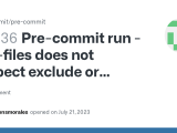 Pre Commit Run All Files Does Not Respect Exclude Or Provide An