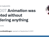 Animation Was Deleted Without Rendering Anything Issue 21007