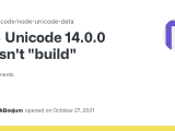 Unicode 14 0 0 Doesn T Build Issue 66 Node Unicode Node Unicode