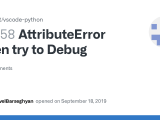 Attributeerror When Try To Debug Issue 7458 Microsoft Vscode