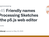 Friendly Names For Processing Sketches Like The P5 Js Web Editor