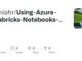 Github Binmishr Using Azure Databricks Notebooks With Python Language