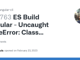 Es Build Angular Uncaught Typeerror Class Extends Value Undefined Is
