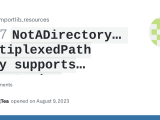Notadirectoryerror Multiplexedpath Only Supports Directories Issue