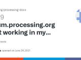 Forum Processing Org Isn T Working In My Region Issue 849