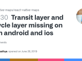 Transit Layer And Bicycle Layer Missing On Both Android And Ios Issue