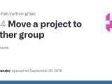 Move A Project To Another Group Issue 884 Python Gitlab Python