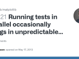 Running Tests In Parallel Occasionally Hangs In Unpredictable Ways