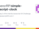 Github Emperorrp Simple Javascript Clock This Is Day 2 Of The